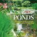 A book by David Kerr: "Ponds, A practical guide to design, construction ...